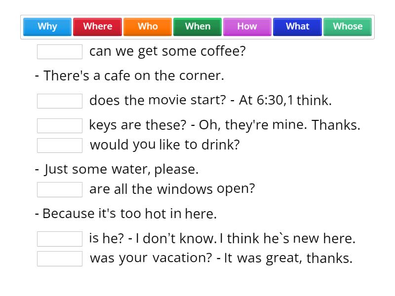 Wh questions - Complete the sentence