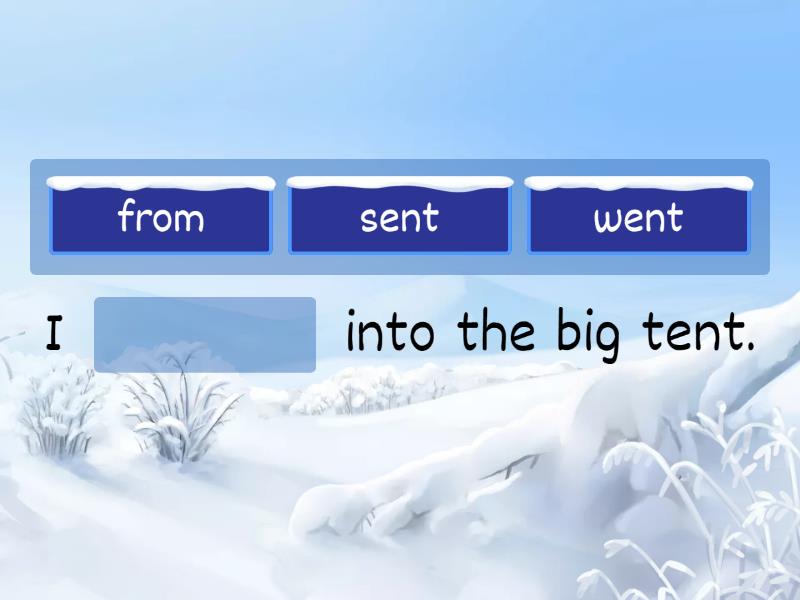 went sent bent tent dent from must just - Complete the sentence