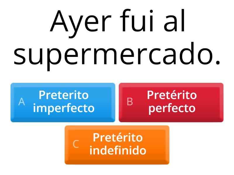 Preterito Perfecto, Imperfecto e indefinido - Quiz
