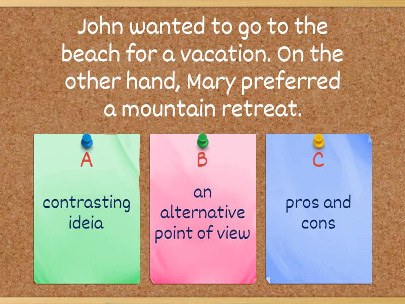 FCE | Unit 1 | Linking words for contrast (on the other hand) - Quiz