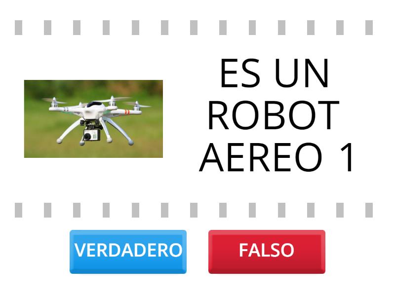 TIPOS DE ROBOT - Verdadero o falso