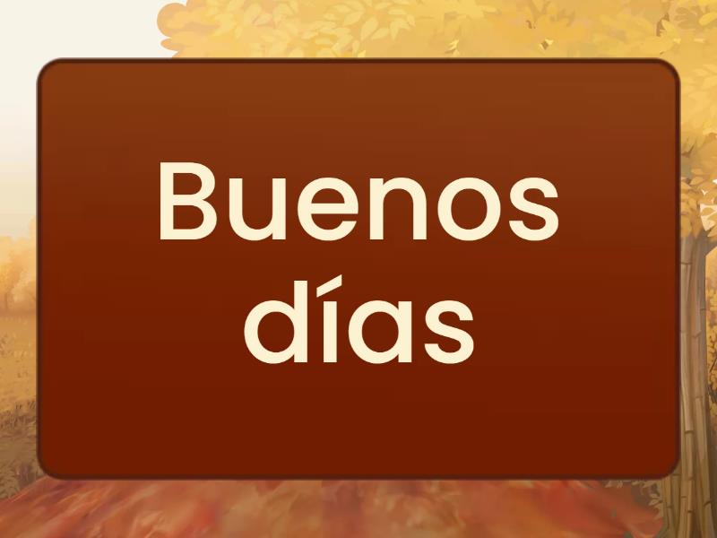 Para Empezar 1: Greetings, Names, How are you, Goodbyes - Flash cards