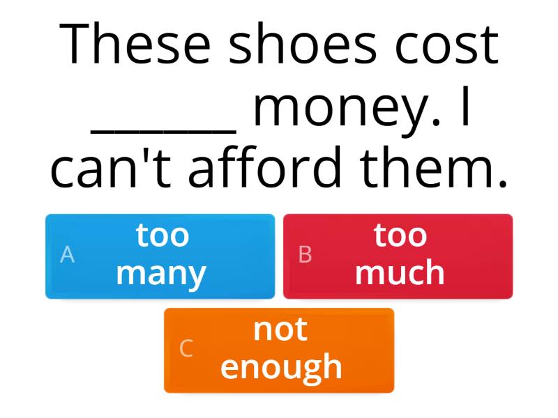 too many / too much / not enough - Quiz