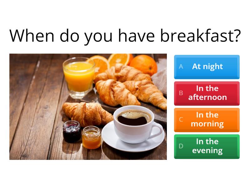 DAILY ROUTINE - - Quiz