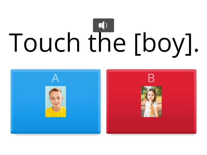 Touch the boy/ girl. - Quiz