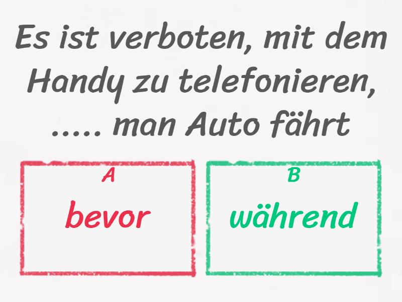 bevor,während - Quiz