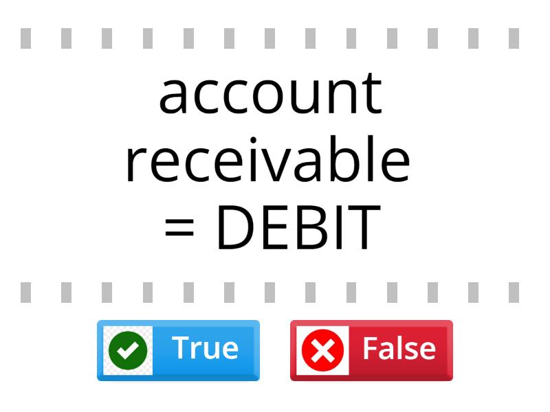 account - True or false