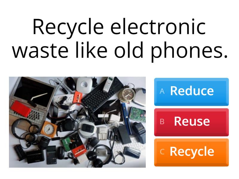 Reduce, Reuse, and Recycle - Quiz
