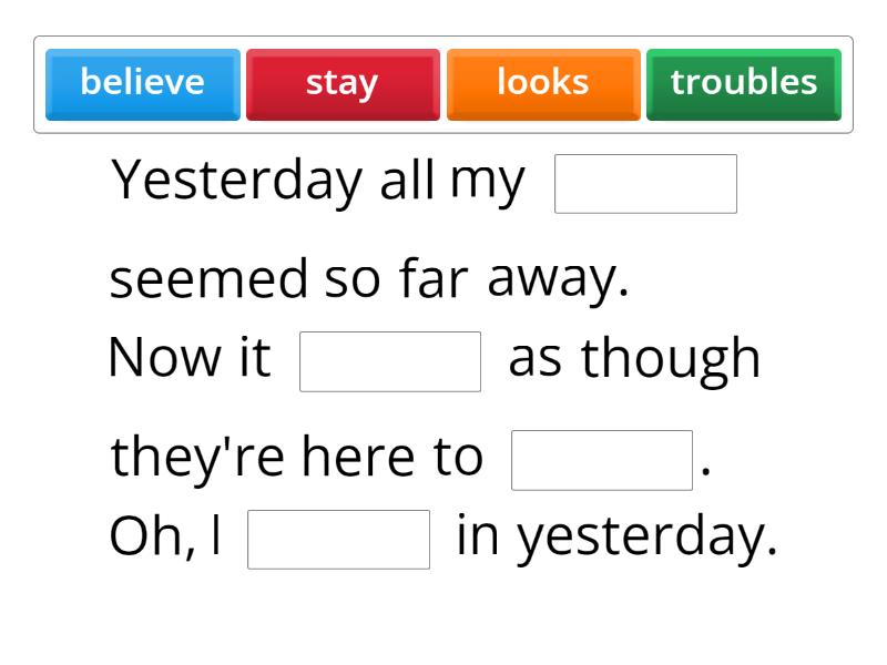 Yesterday - The Beatles - Complete the sentence