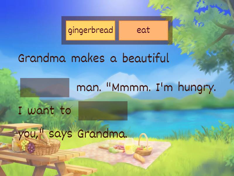 The Gingerbread Man- Explore Our World 3 U6 - Complete the sentence