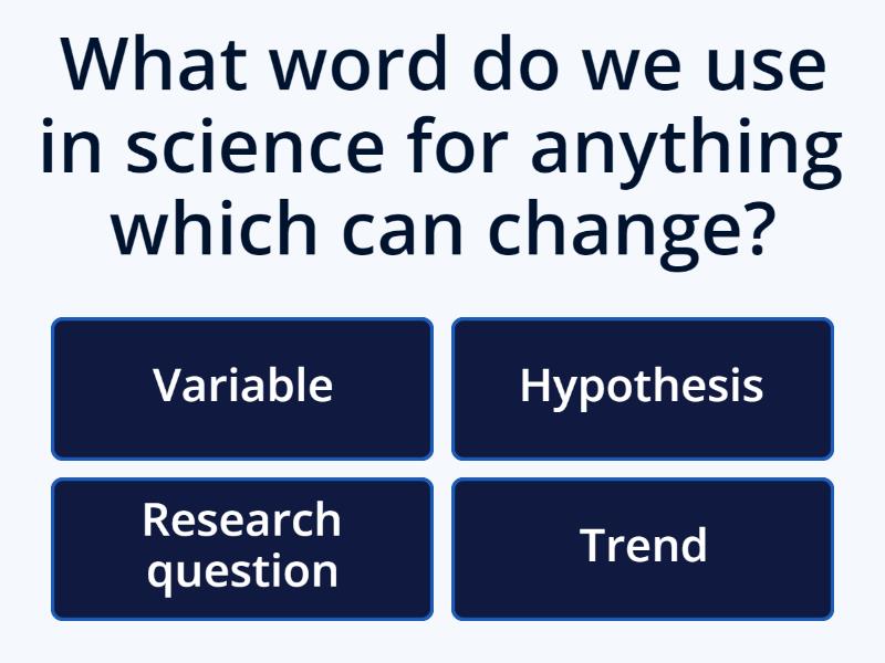 Scientific variables : variable, dependent and control variables - Quiz