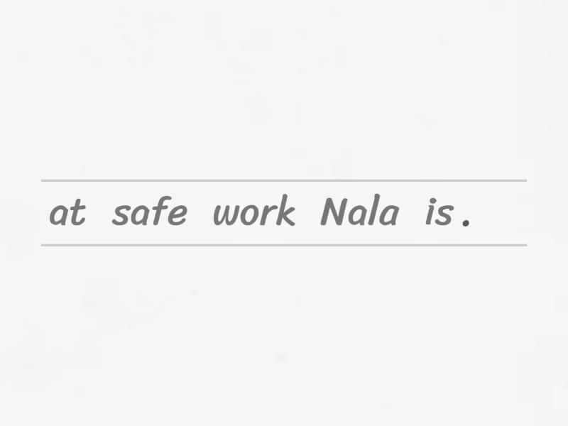 Nala is Safe at Work - Reordenar