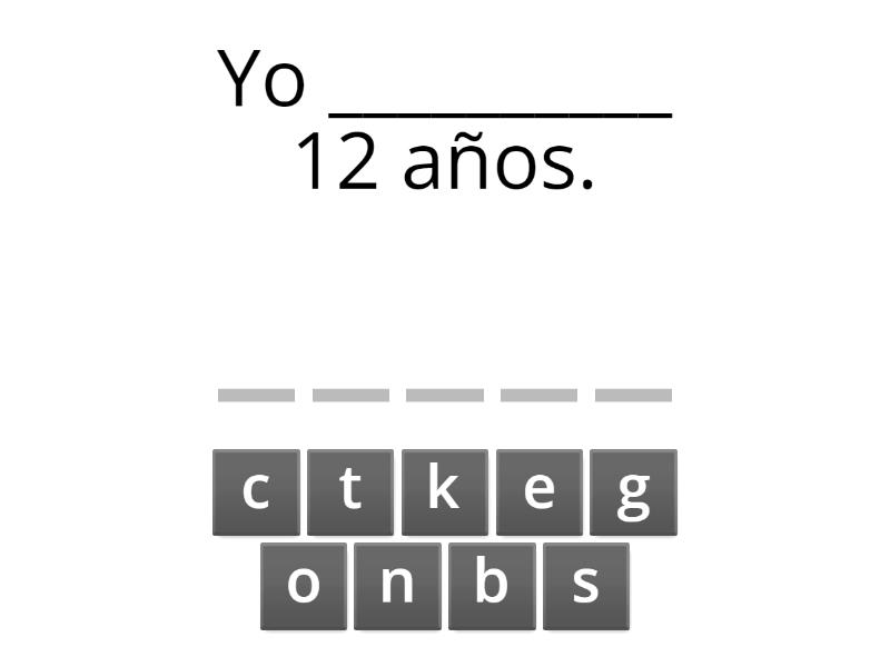 Español 1. Complete using Tengo / Tienes / Tiene - Spell the word