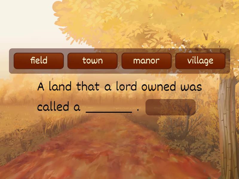 Life on the Manor - Complete the sentence