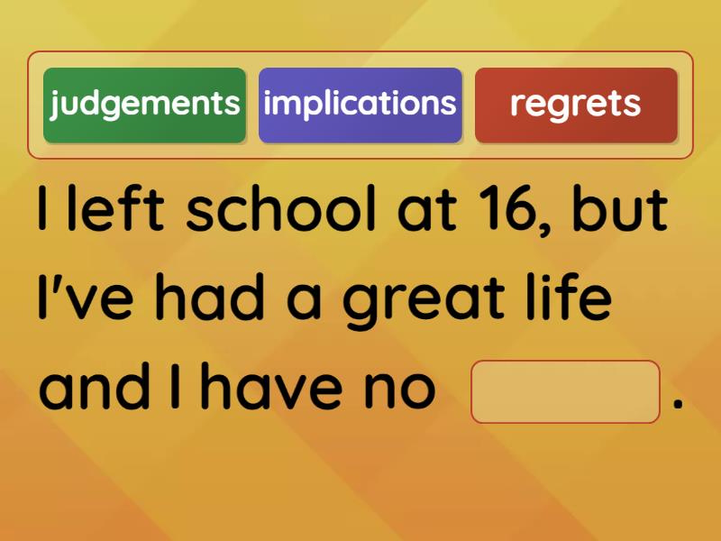 What's your biggest regret - Complete the sentence