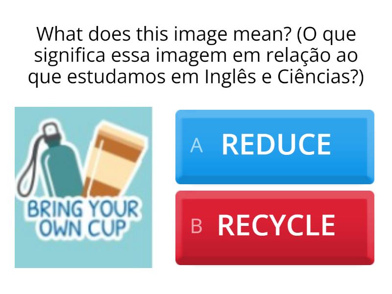 EXERCISE 3 - Song Reduce, Reuse, Recycle - Quiz