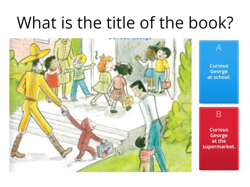 Curious George - Quiz Curious George - Quiz