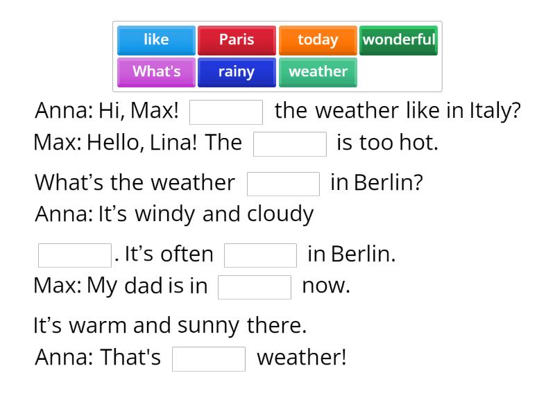 Dialogue (weather) - Complete the sentence