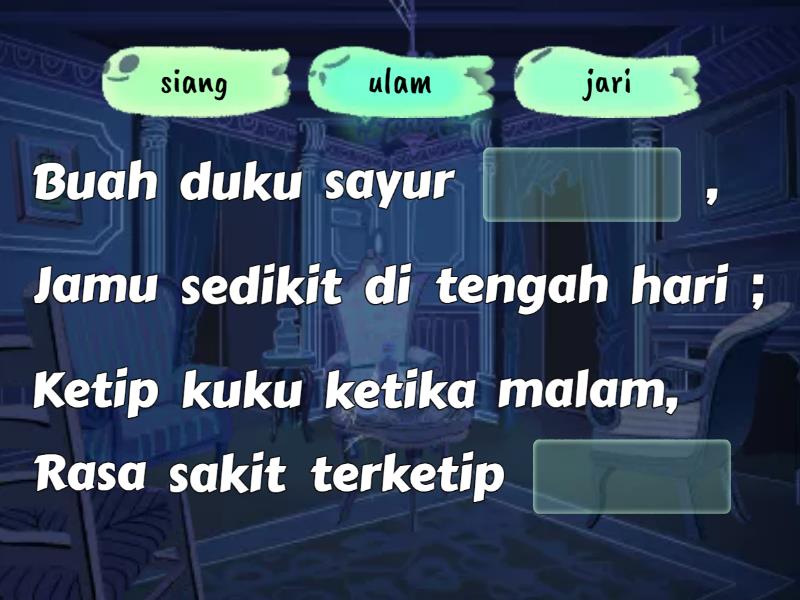 Lengkapkan rima akhir pantun berikut - Completa la oración