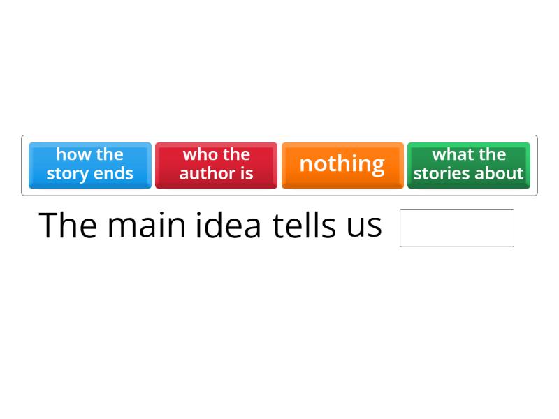 main idea - Complete the sentence