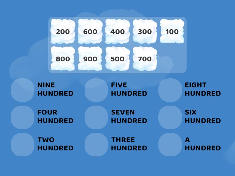 NUMBERS FROM 100 TO 900 - Match up