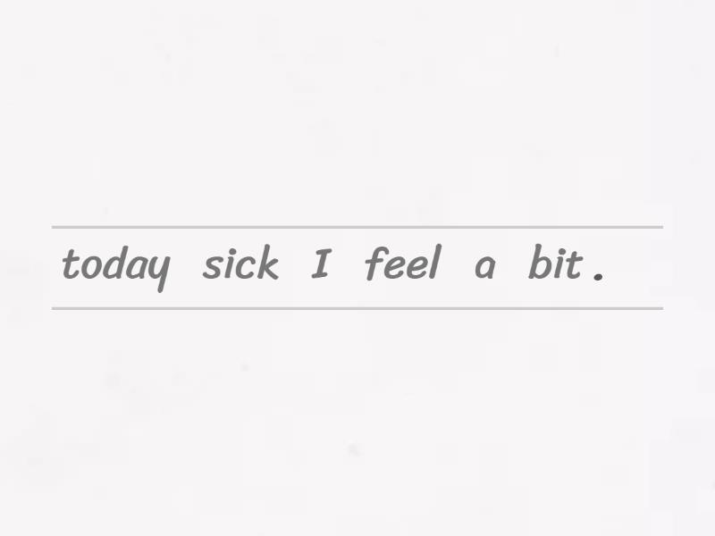 Adverbs of degree (a bit, quite, very, extremely) - Unjumble