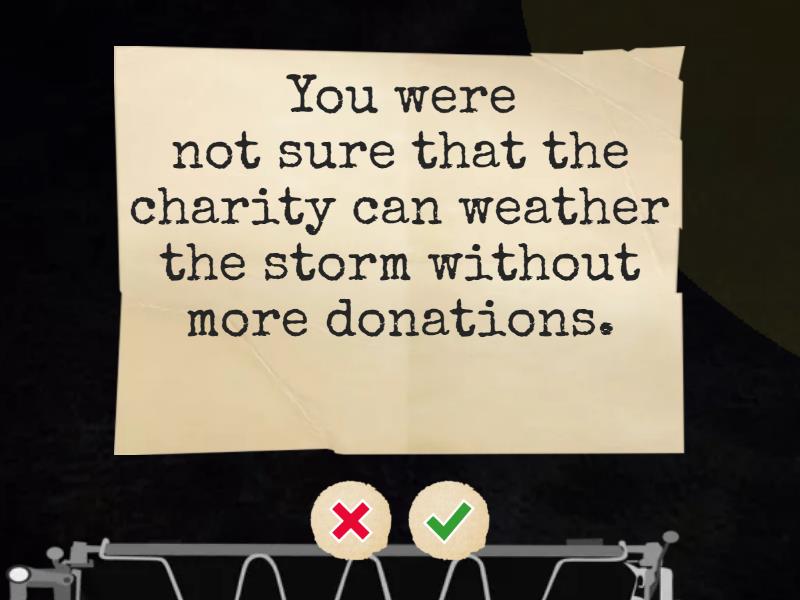 I was not sure that the charity can weather the storm without more ...