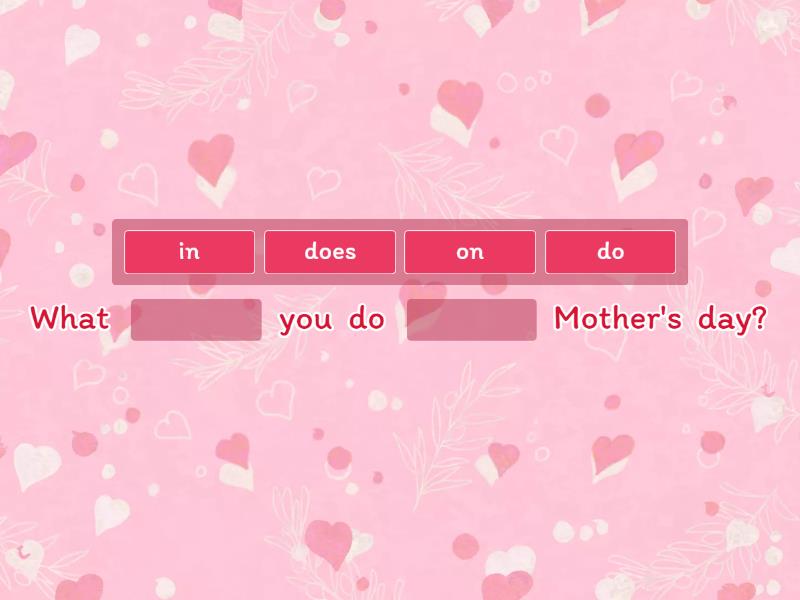 Mother's day - Complete the sentence