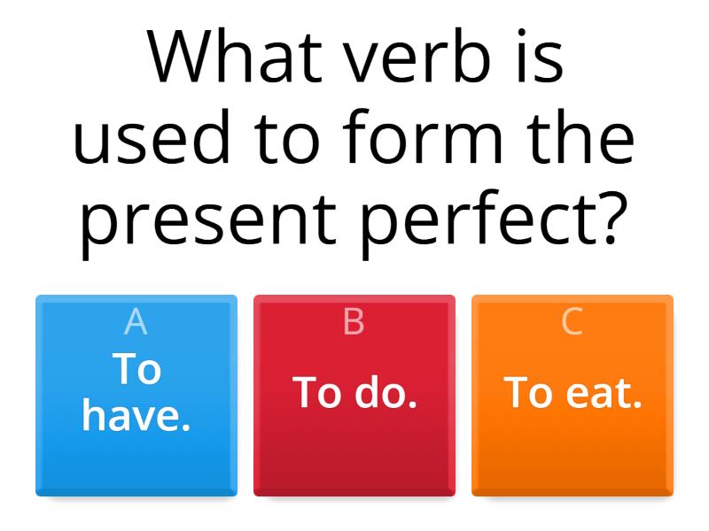 PRESENT PERFECT - Quiz