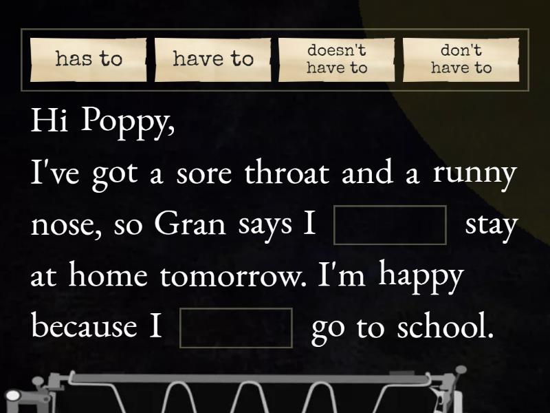 Grammar: have to - Complete the sentence