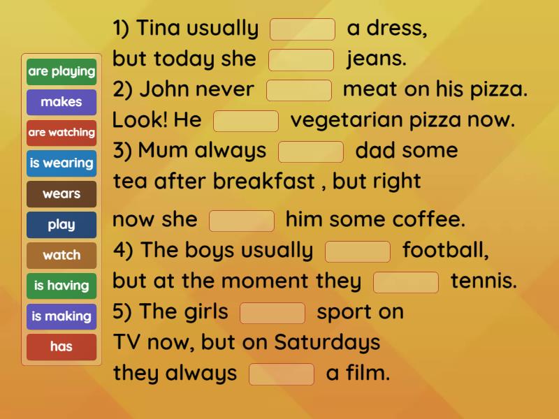 Present Simple or the Present Continuous - Missing word