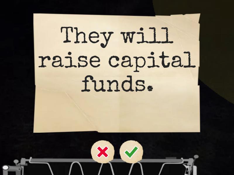 I will raise capital funds. to raise capital funds - Flash cards