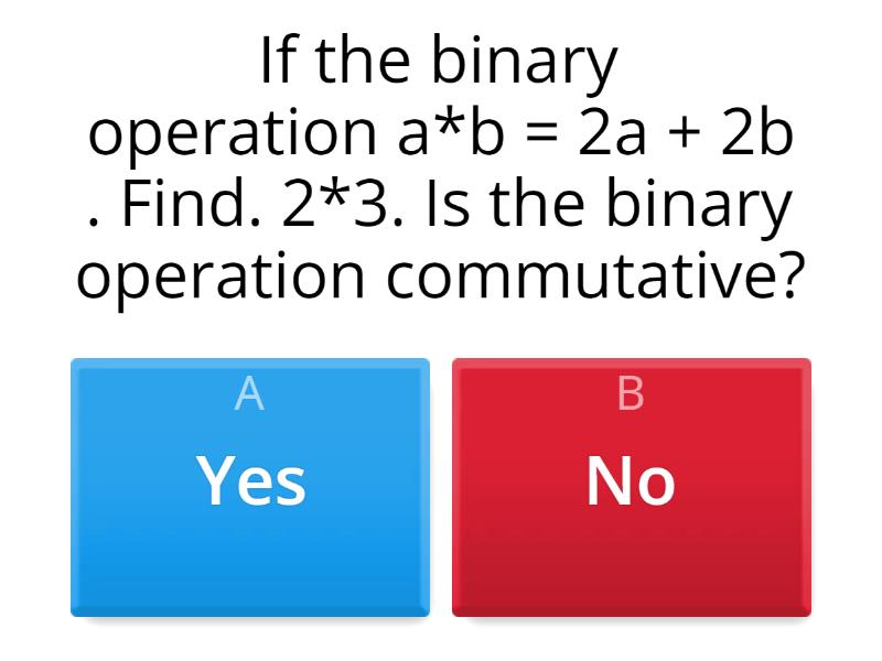 Binary Operation Commutative And Associative Quiz