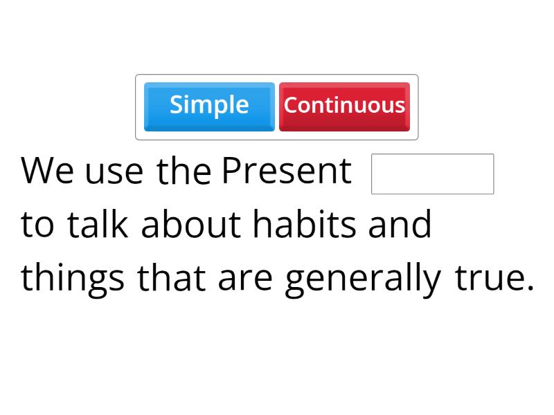 Present Simple vs Present Continuous - Complete the sentence
