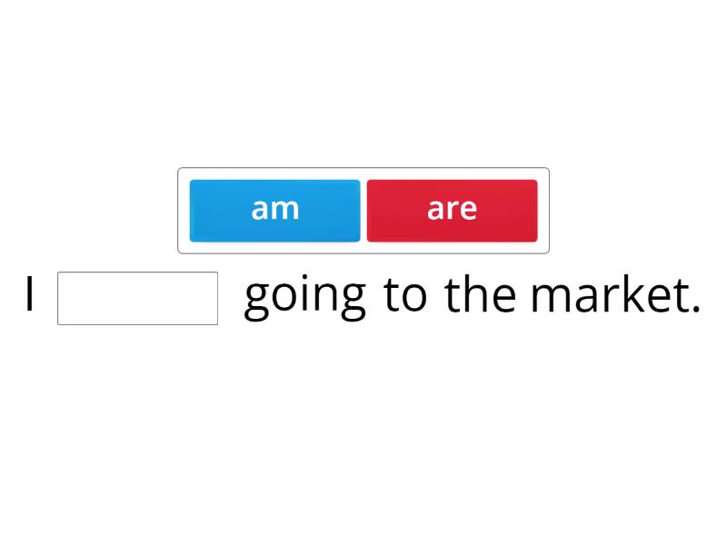 Use of is/am/are - Complete the sentence