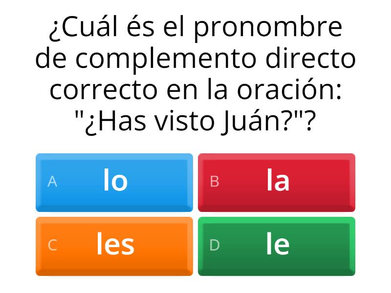 Preguntas sobre Pronombres de Complemento Directo y Indirecto ...