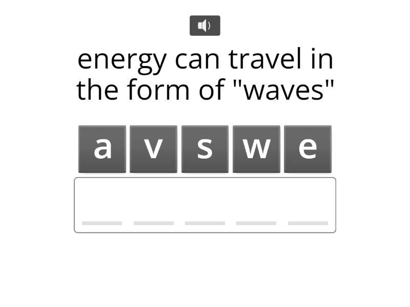 VOCABULARY (How does energy change form?) - Anagram