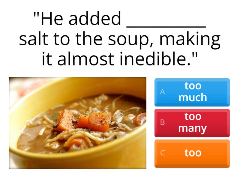 Too, too much/many, enough/not enough - Quiz