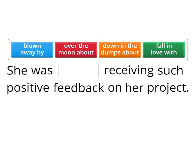 Idiomatic expression and phrases - Complete the sentence