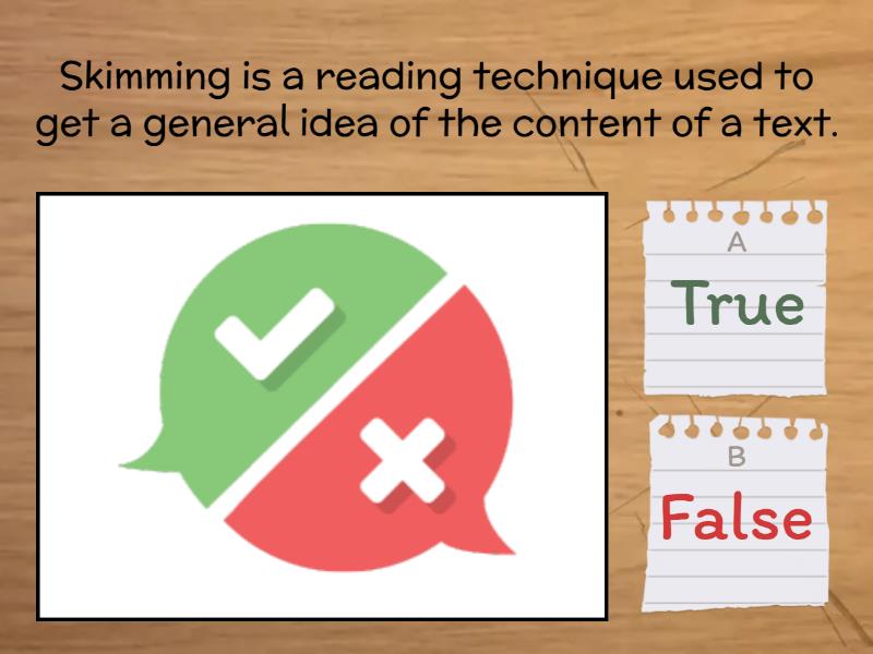 TRUE OR FALSE ? - SKIMMING EXERCISE - Quiz