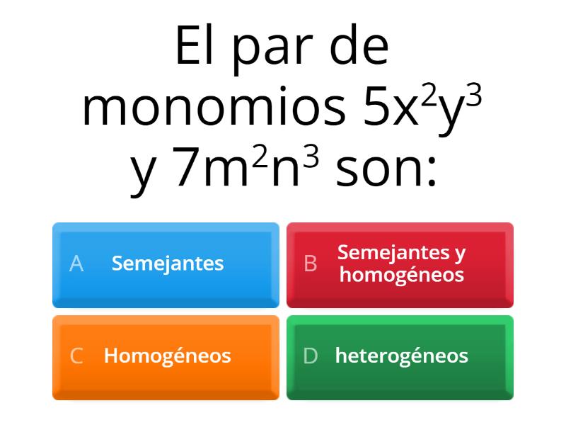 Monomios semejantes, homogeneos y heterogeneos - Quiz