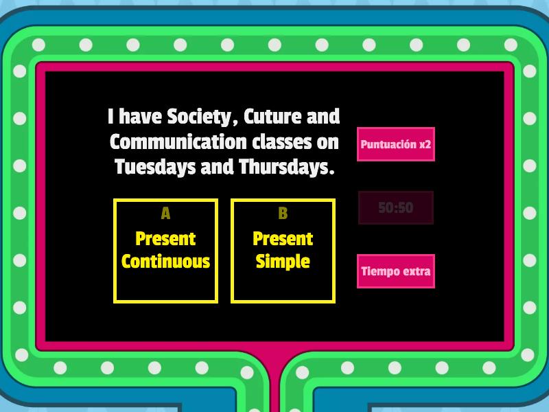 Unit 1: Present Simple Vs Present Continuous - Gameshow quiz Unit 1: Present Simple Vs Present Continuous - Gameshow quiz