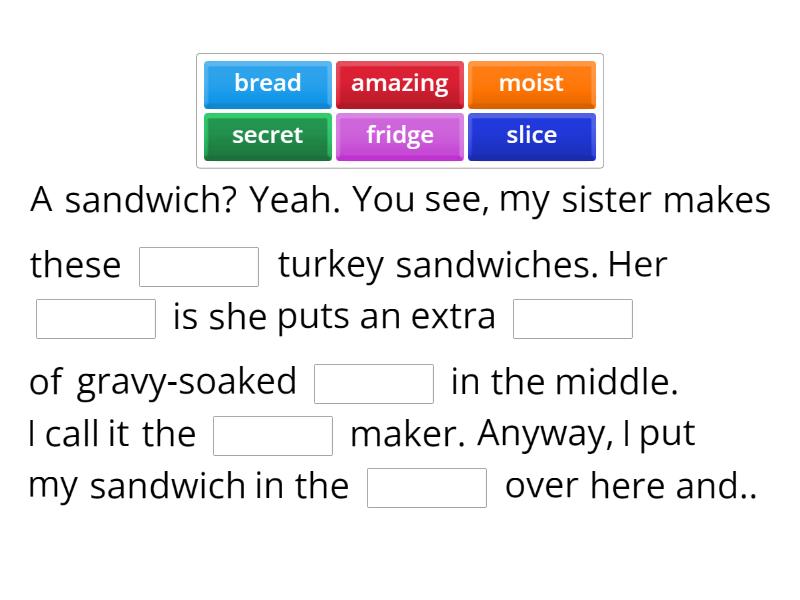 Ross' Sandwich 3 - Complete the sentence