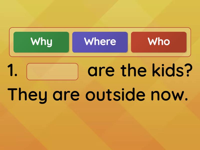 Wh-questions - Choice - Complete the sentence