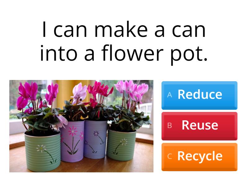 Reduce, Reuse, and Recycle - Quiz