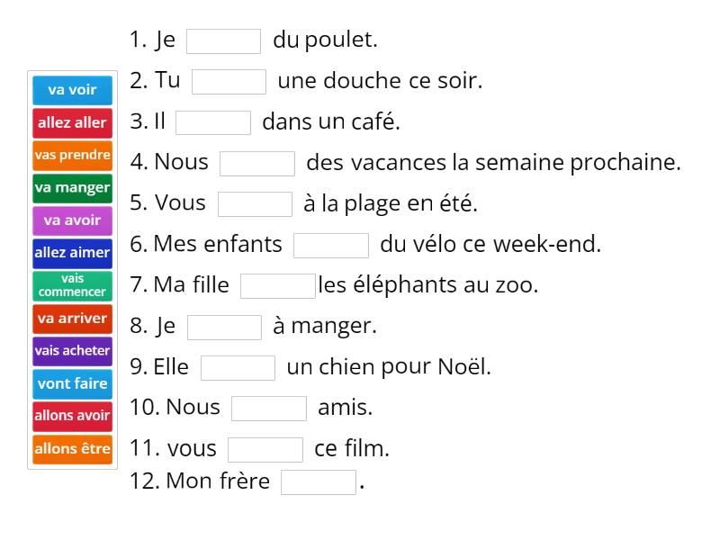 Le futur proche - faire des phrases - Complete the sentence