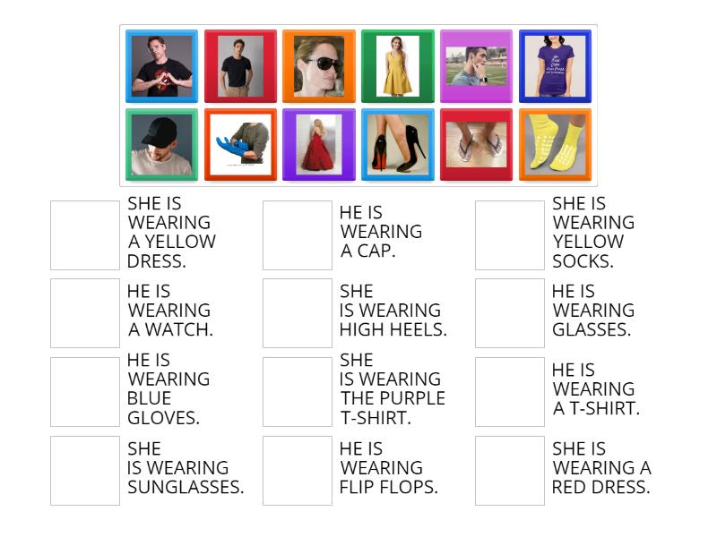 WHAT IS HE/ SHE WEARING? - Match up