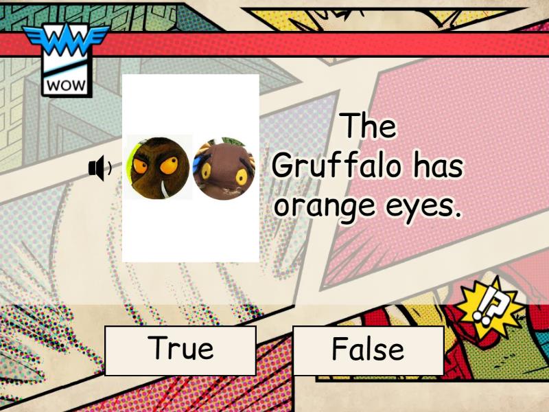 THE GRUFFALO - True or false