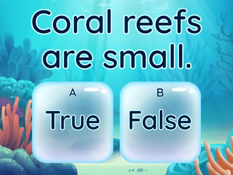 CORALS - - Quiz
