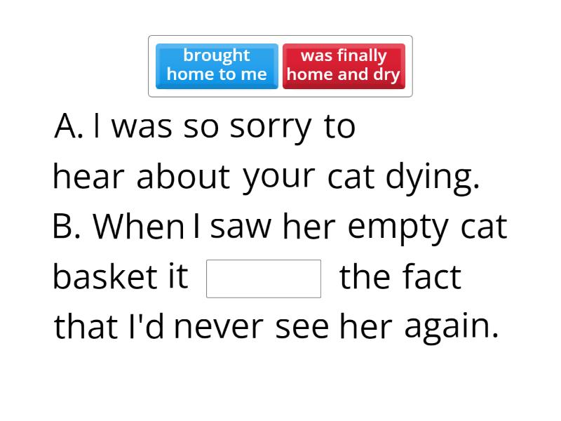 house and home idioms - Complete the sentence